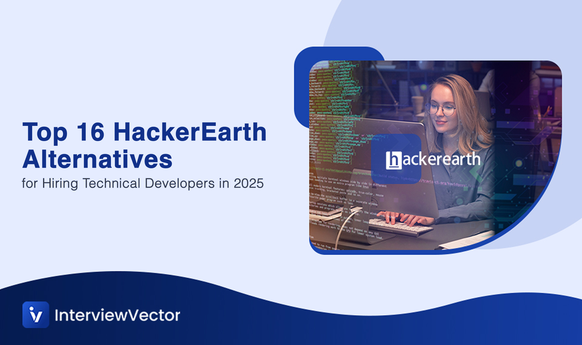 Top 16 HackerEarth Alternatives for Hiring Technical Developers in 2025 - InterviewVector: Best ...